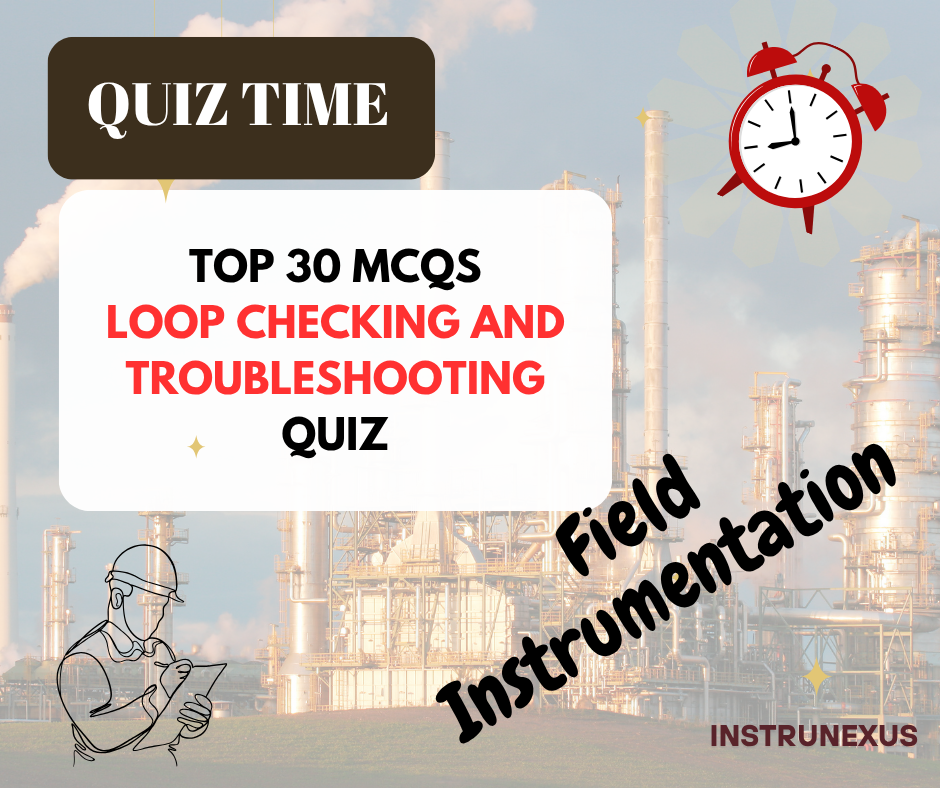 Top 30 MCQs Loop Checking and Troubleshooting Quiz - InstruNexus