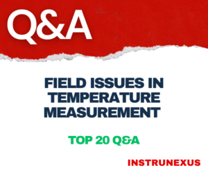 Field Issues in Temperature Measurement – Top 20 Q&A – InstruNexus