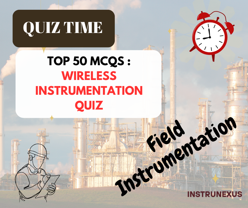 Top 50 MCQs : Wireless Instrumentation Quiz – InstruNexus