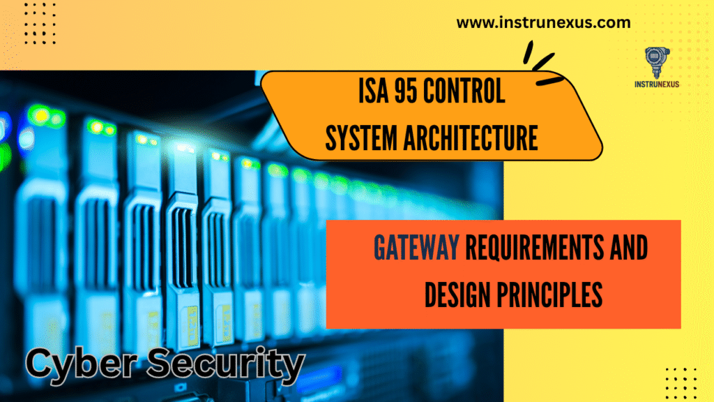 ISA 95 Control system Architecture : All about GATEWAYS requirements and design - InstruNexus