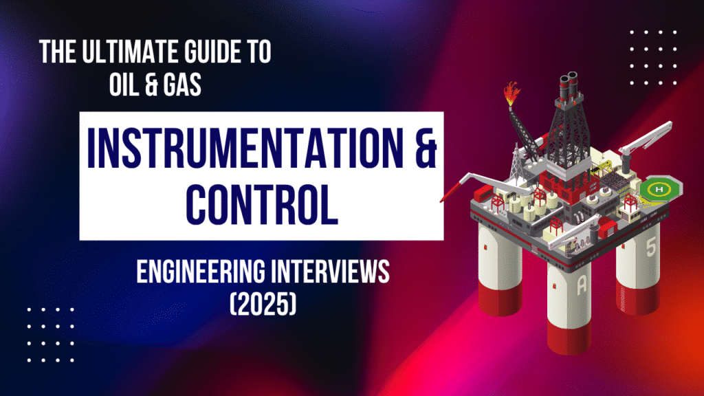 The Ultimate Guide to Oil & Gas Instrumentation & Control Engineering ...