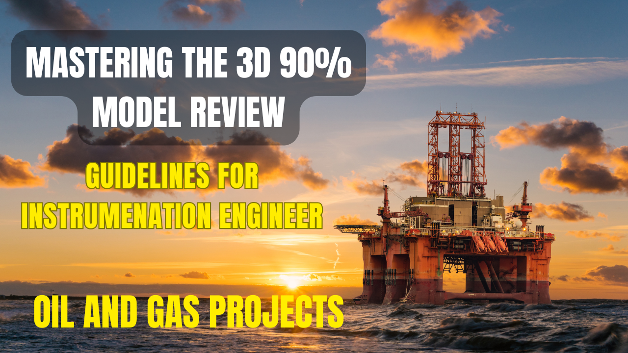 The Ultimate Guide to the 3D 90% Model Review for An Instrumentation ...