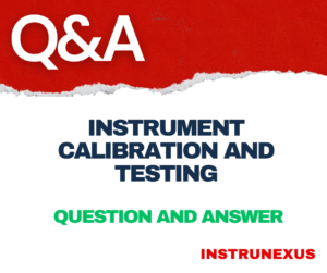 Instrument Testing and Calibration. : General 50 Question and Answer ...