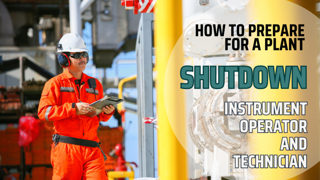 PLANT SHUTDOWN COMING UP? READ THIS BEFORE YOU START! – InstruNexus