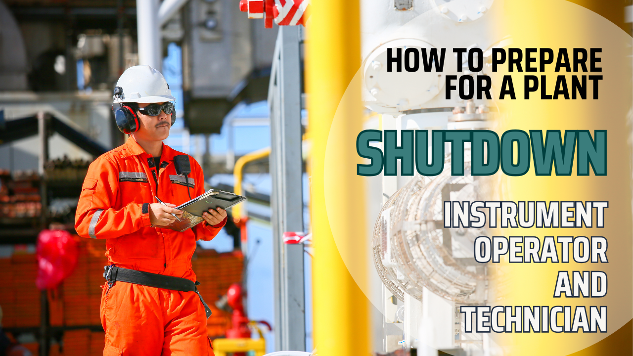 PLANT SHUTDOWN COMING UP? READ THIS BEFORE YOU START! - InstruNexus